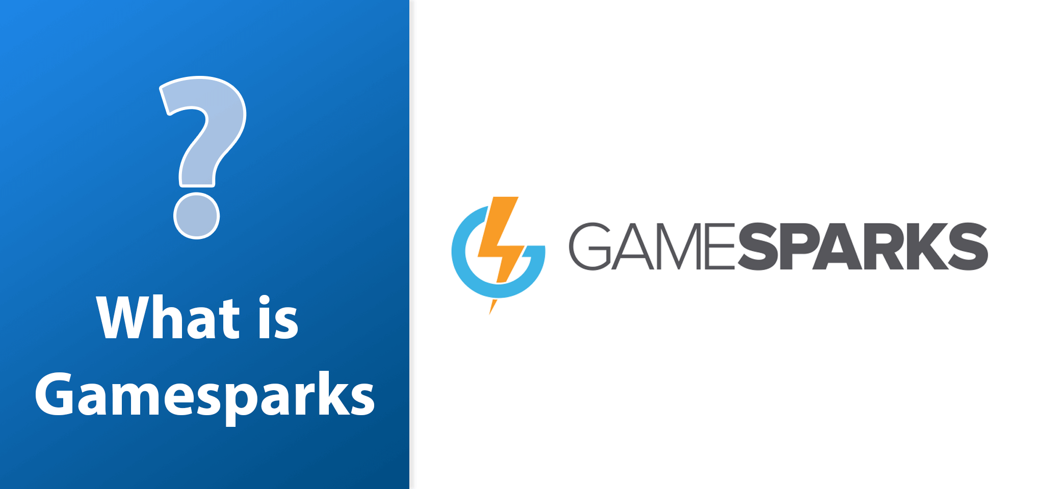 what-is-gamesparks | Your Application's Backend, Simplified