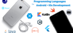 The Best Programming Languages For Android & iOS Apps