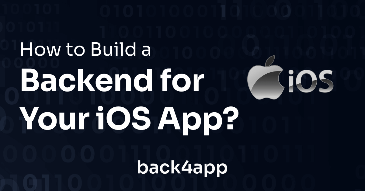 Back4App Guide _ How to Build a Backend for Your iOS App_-2 | Your Application's Backend, Simplified