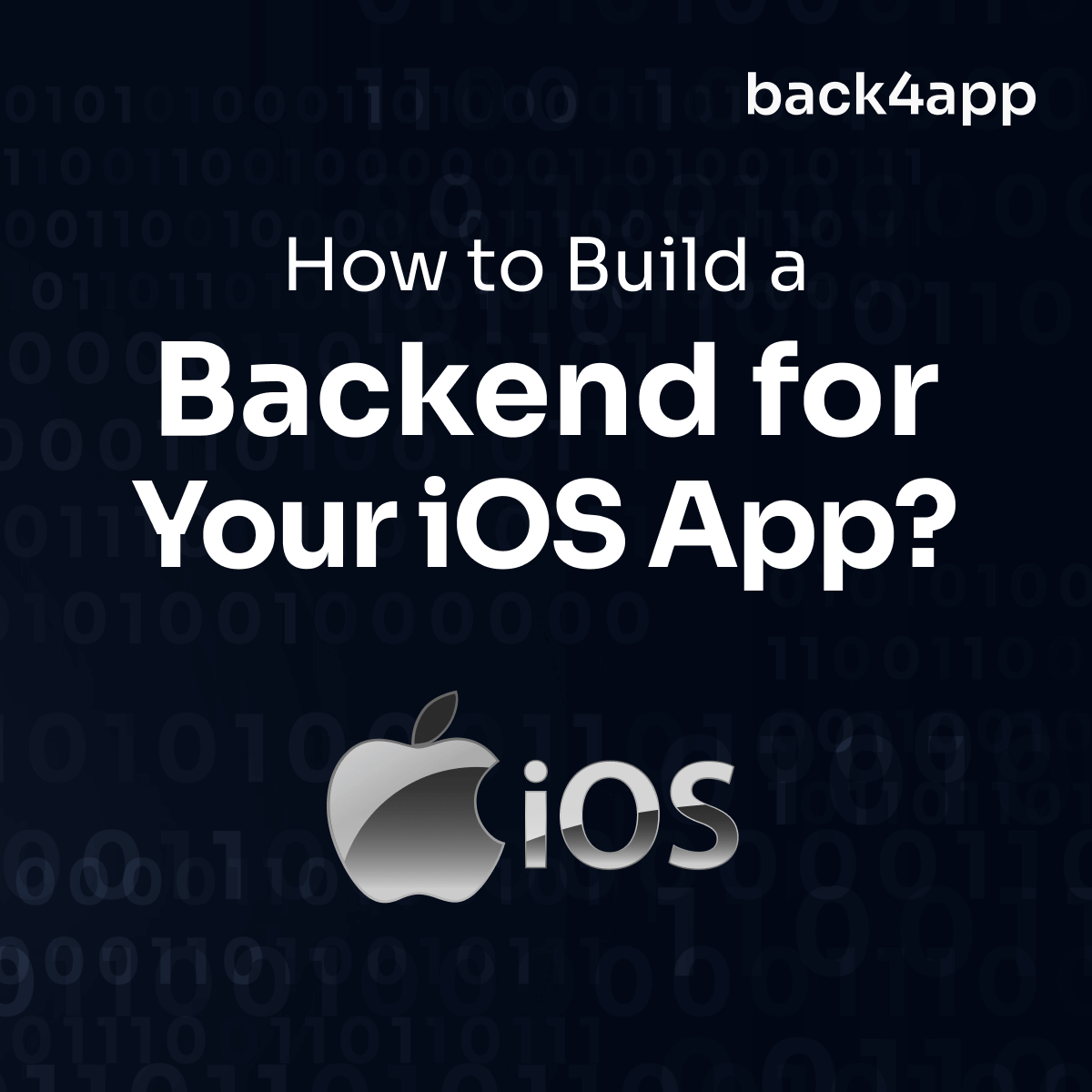 Back4App Guide _ How to Build a Backend for Your iOS App__ IG | Your Application's Backend ...