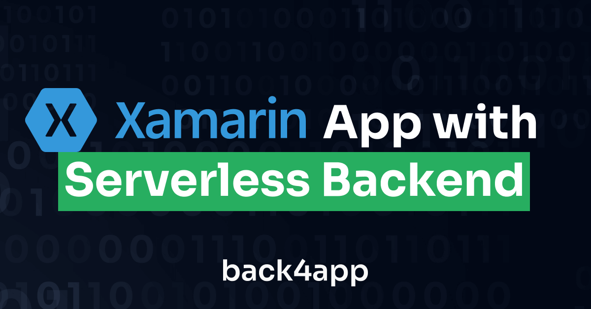 Xamarin App with Serverless Backend | Your Application's Backend, Simplified