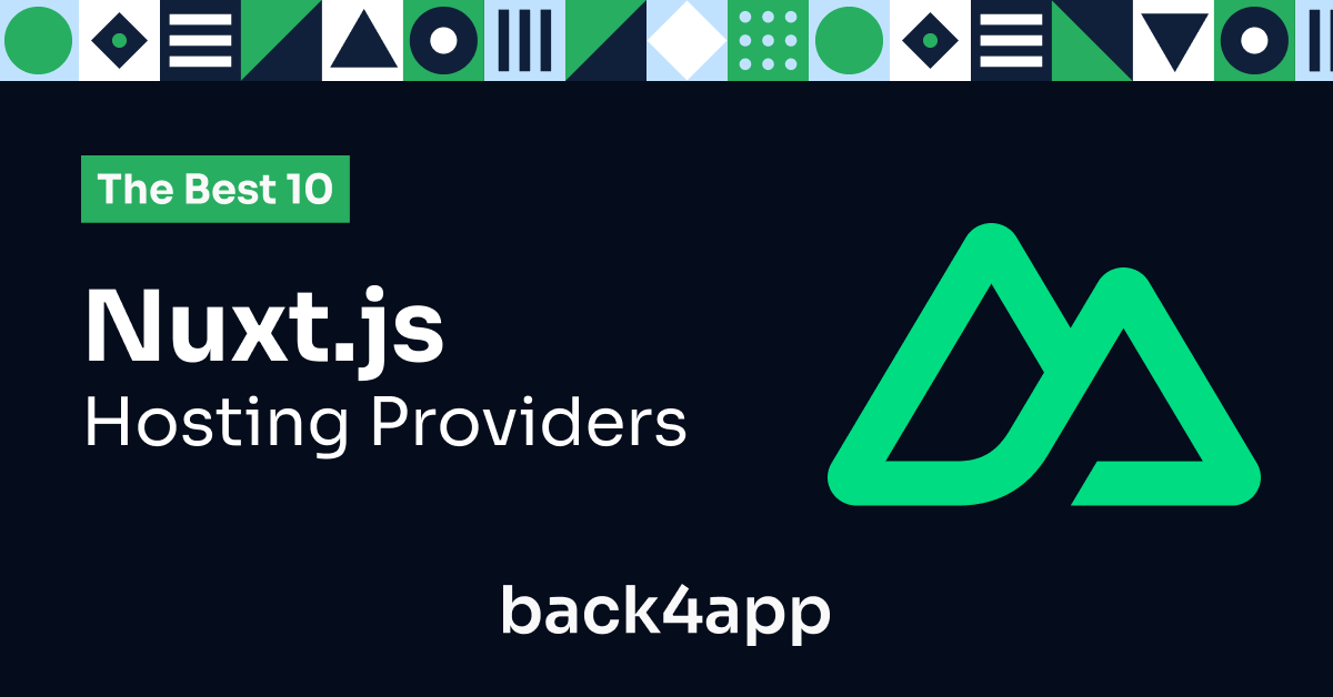 Nuxt Hosting Providers To Know About | Your Application's Backend, Simplified