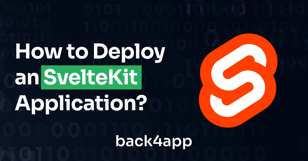 How to Deploy an SvelteKit Application_ | Your Application's Backend ...