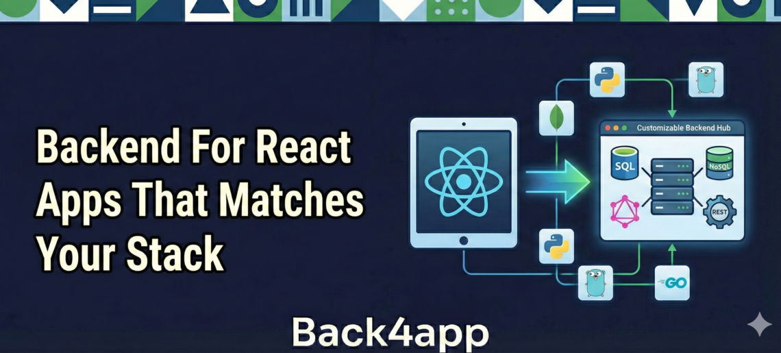 Choose the Right Backend to Power Your React App